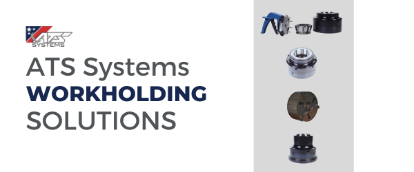 Types of Workholding Solutions Offered by ATS Systems and Their Uses